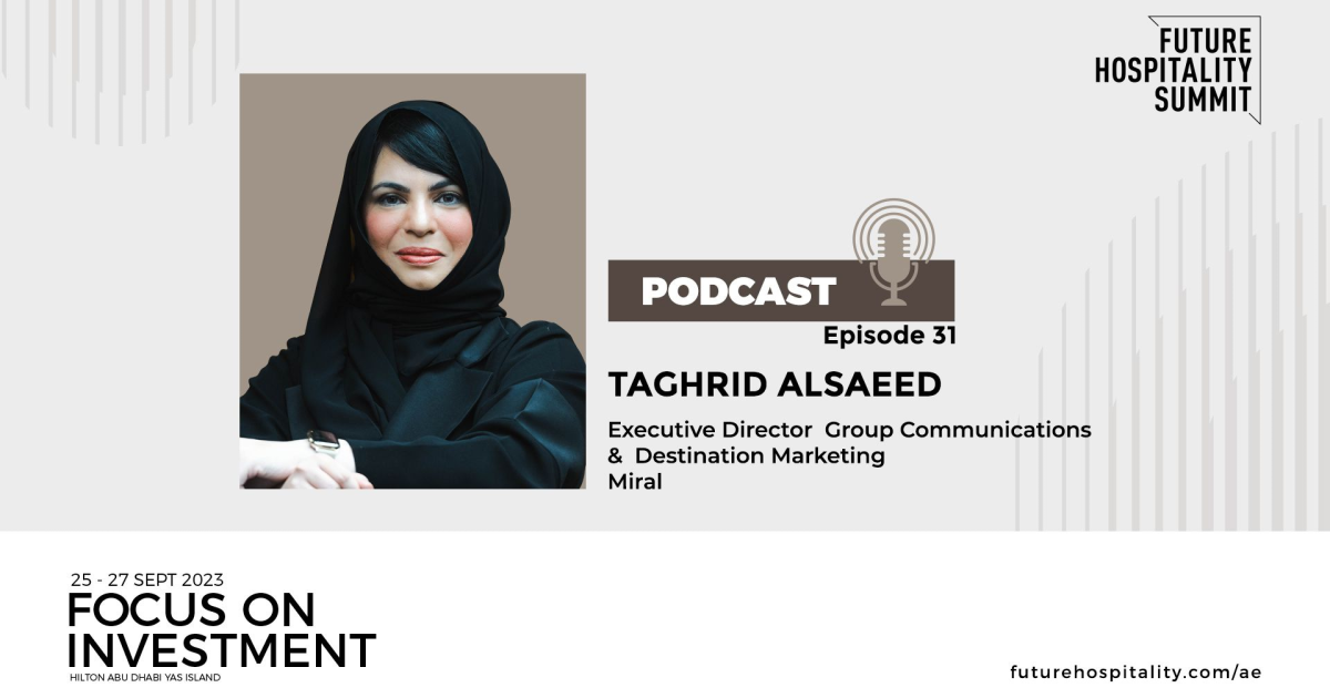 Future Hospitality Summit (FHS) | Episode 31: Taghrid AlSaeed,…