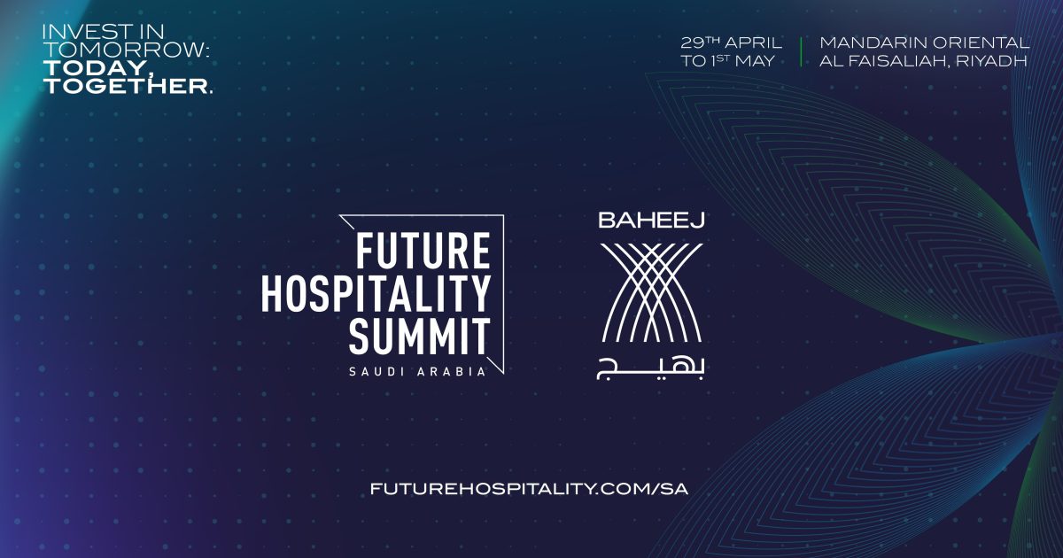 Future Hospitality Summit - Saudi Arabia | Baheej Tourism Development…