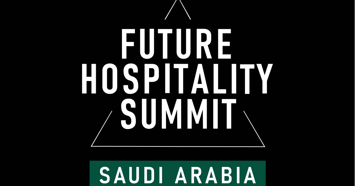 Future Hospitality Summit - Saudi Arabia | Over 100 hospitality…