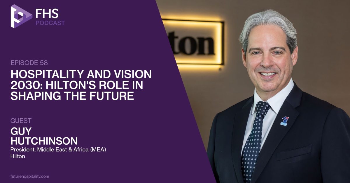 Future Hospitality Summit (FHS) | Episode 58: Guy Hutchinson, CEO of…