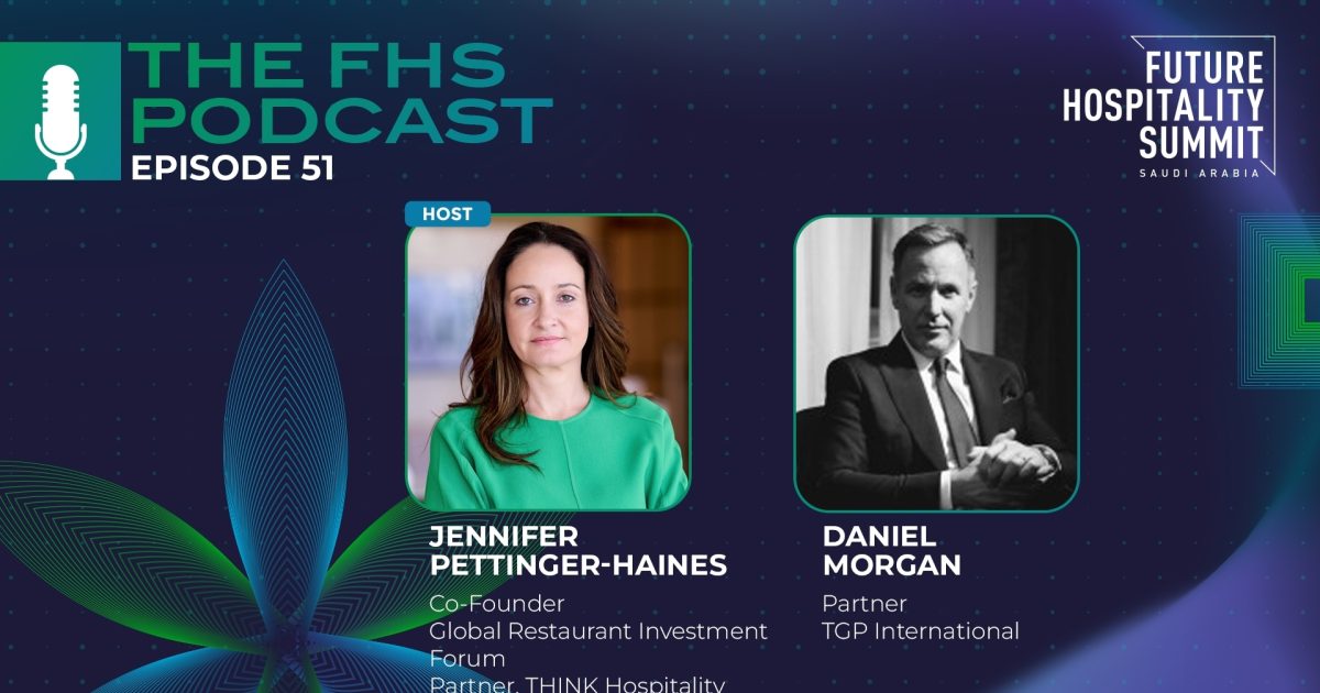 Future Hospitality Summit (FHS) | Episode 51: Daniel Morgan, Partner,…