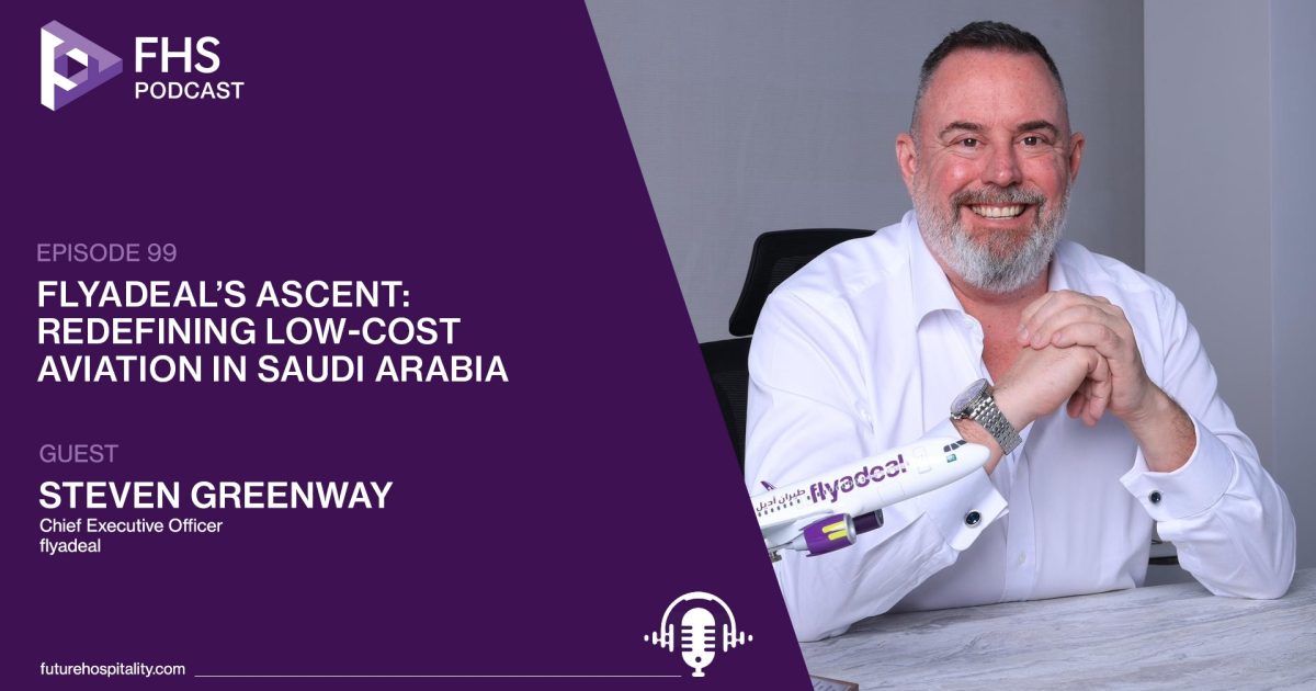 Future Hospitality Summit (FHS) | Episode 99: Steven Greenway, Chief…