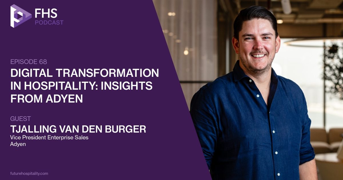 Future Hospitality Summit (FHS) | Episode 68: Tjalling van den…